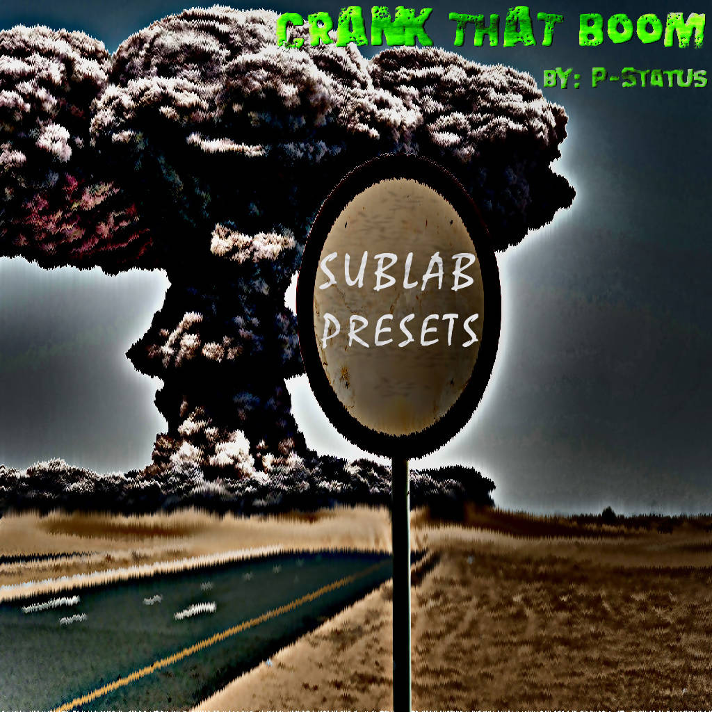 Crank That Boom - A Sublab Preset Pack by: PStatus Beats – Kitsi Marketplace